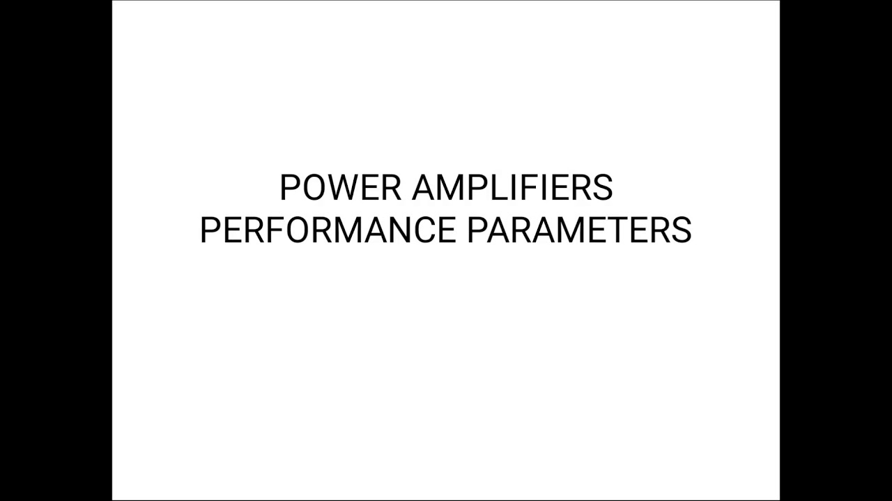LECTURE 18: Performance parameters of power amplifiers - YouTube