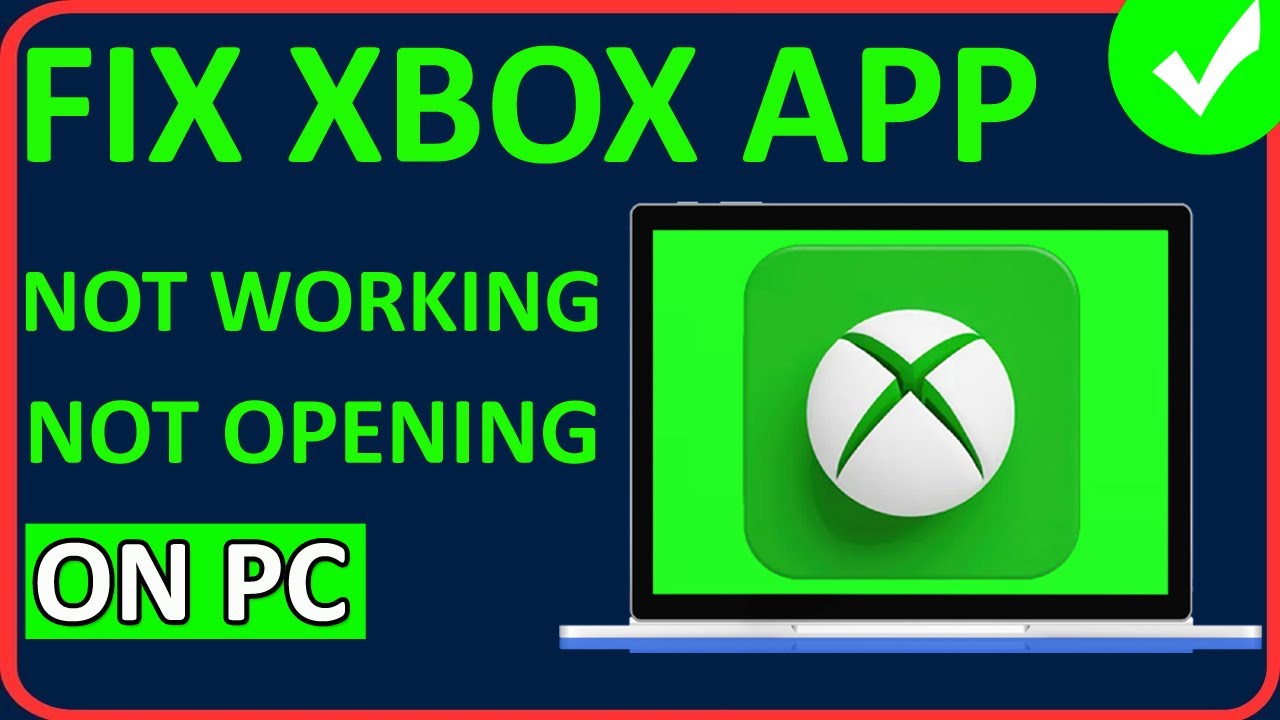 How To Fix Xbox App Not Opening On PC (2024) | FIXED XBOX APP NOT ...