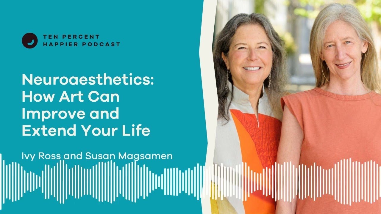 Neuroaesthetics: How Art Can Improve and Extend Your Life | Ivy Ross ...