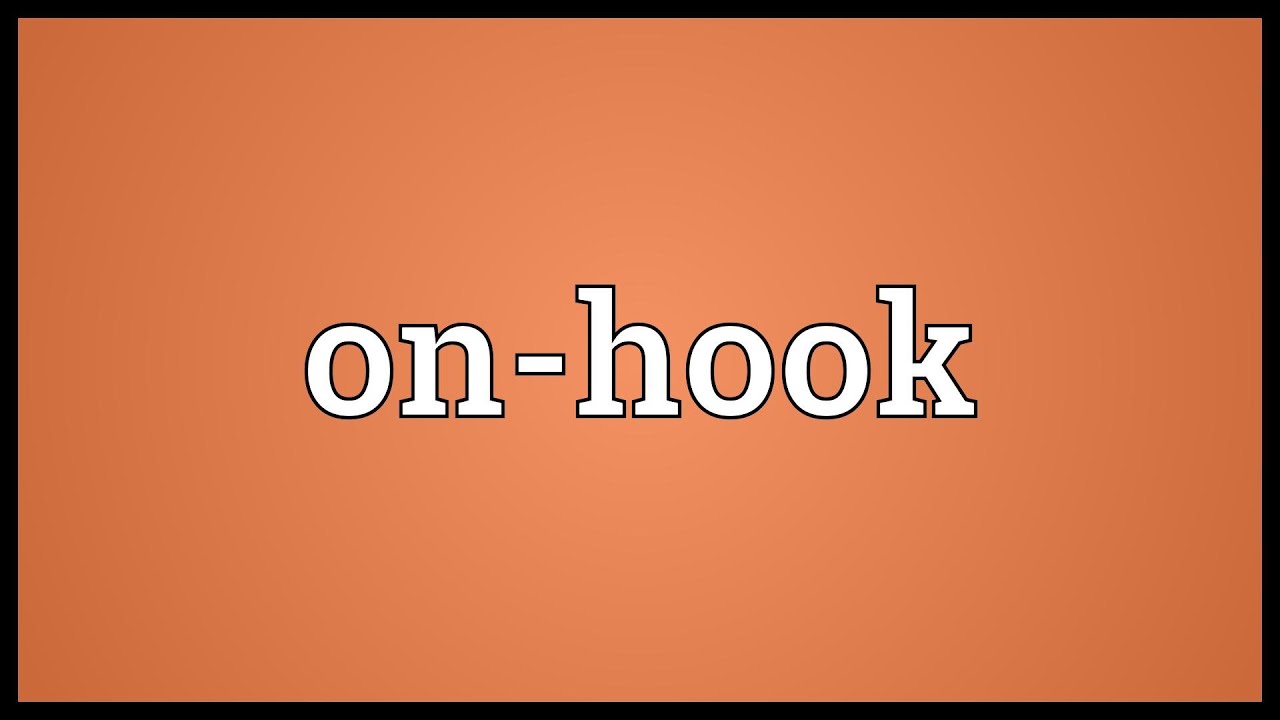 On hook Meaning YouTube on-hook-meaning-youtube