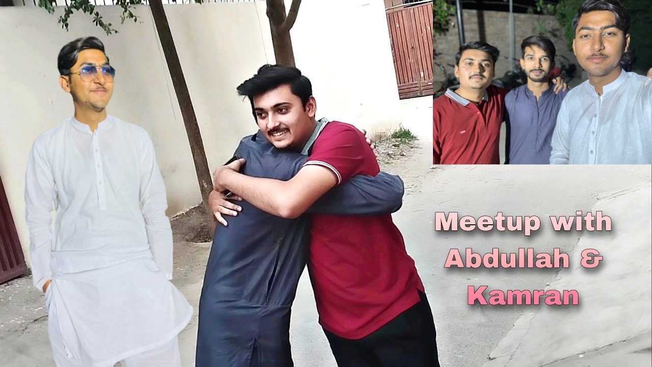 Meetup with Abdullah & Kamran after a long time | Vlogger | Taha Bin ...