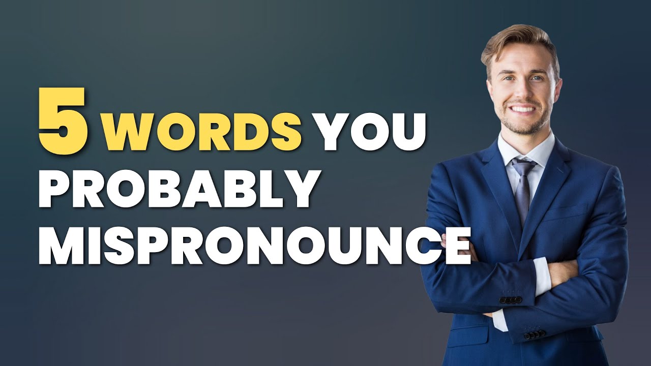 5 Commonly mispronounced English words - YouTube