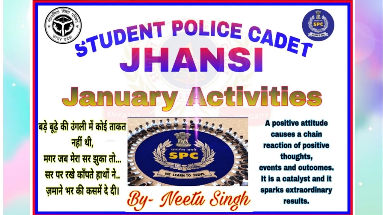 STUDENT POLICE CADET JHANSI ll SPC PROGRAM JHANS II JANUARY ACTIVITIES ...