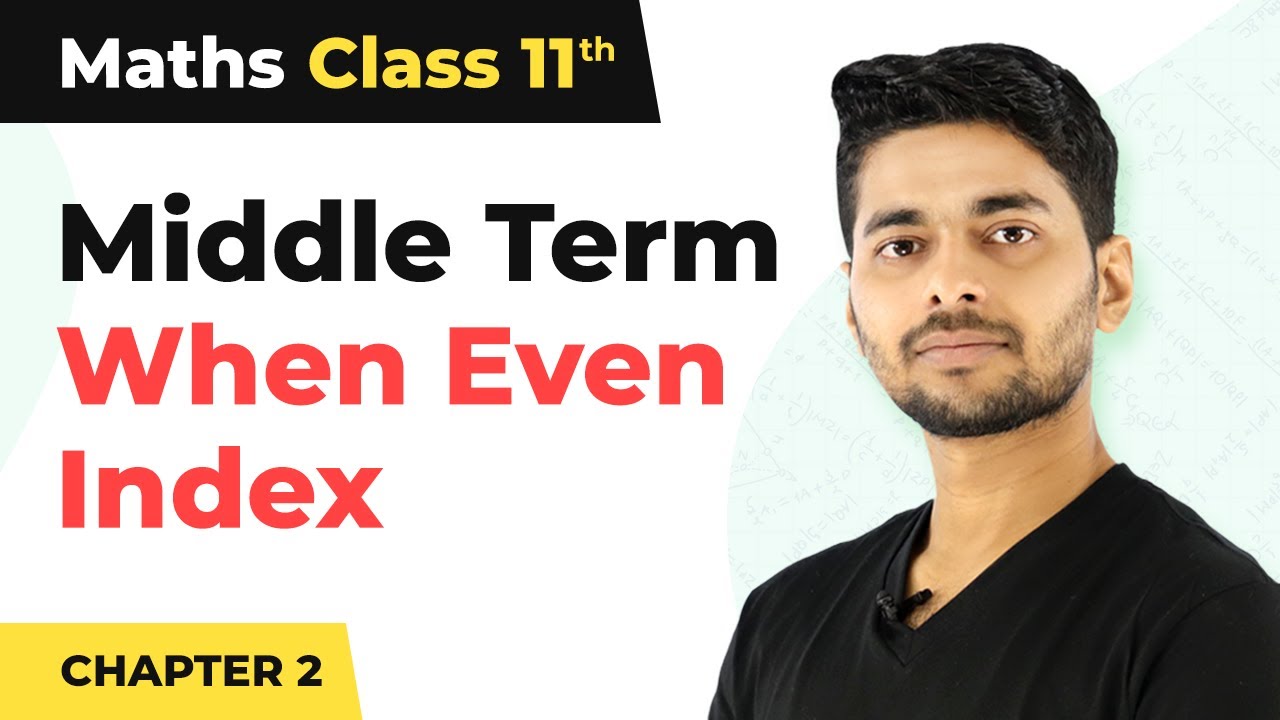 Middle Term When Even Index | Class 11 Maths | CBSE/IIT-JEE | CBSE 2024 ...