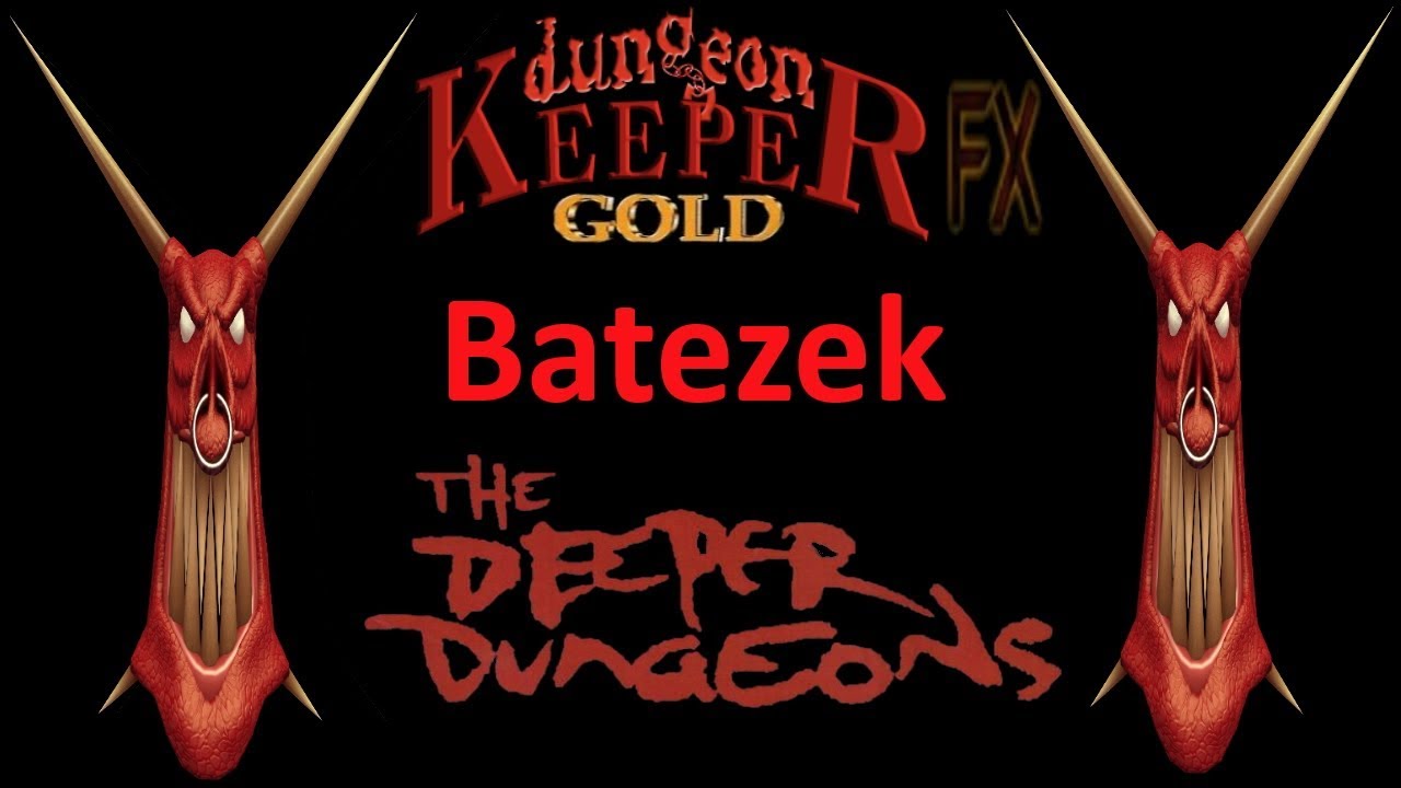 Dungeon Keeper - The Deeper Dungeons level 11 Batezek (no commentary ...