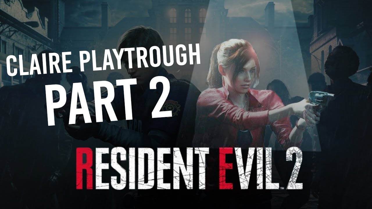 RESIDENT EVIL 2 - PART 2 (FINALE) - YouTube