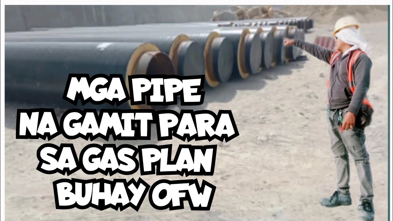 MGA PIPE NA GINAGAMIT SA GAS PLAN ( BUHAY OFW ) - YouTube