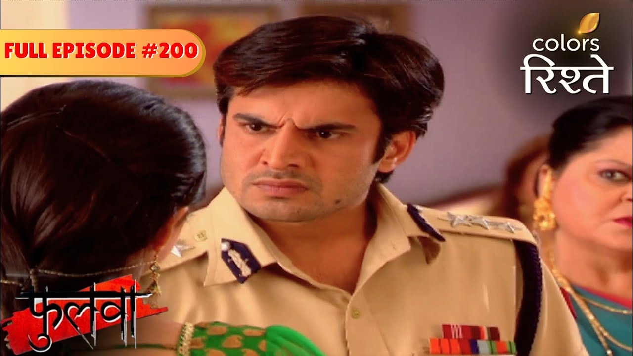 Phulwa Insults Abhay | Phulwa | Full Episode 200 | Colors Rishtey - YouTube