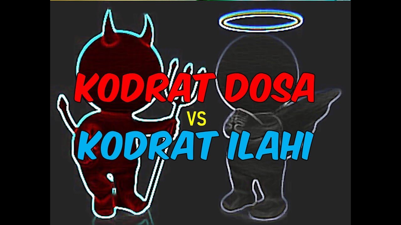 KODRAT DOSA DAN KODRAT ILAHI - YouTube