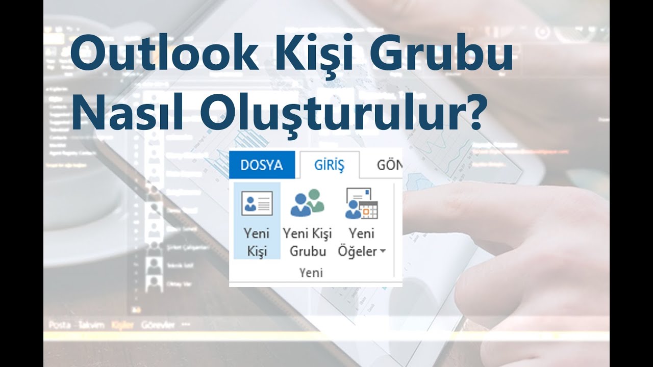 Outlook Kişi Grubu Nasıl Oluşturulur? Kişi Nasıl Eklenir? Outlook Mail ...