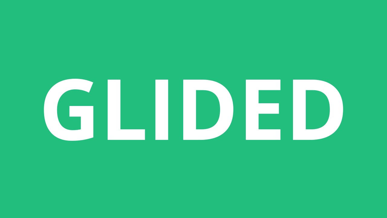 How To Pronounce Glided - Pronunciation Academy - YouTube