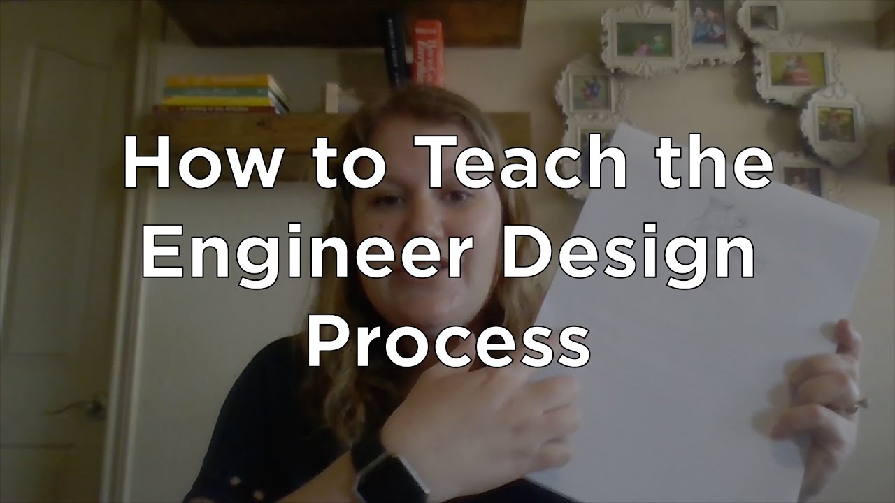 How to Teach the Engineer Design Process - YouTube