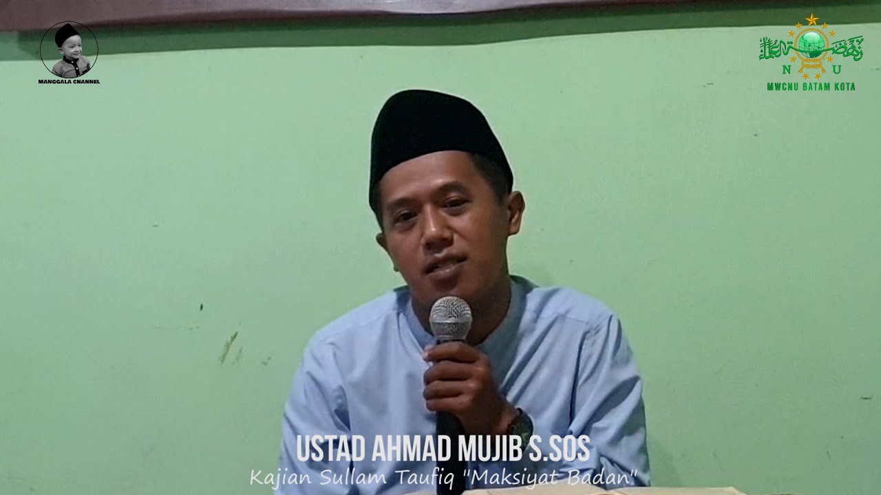 🔴 USTAD AHMAD MUJIB S.SOS 🔴 MAKSIYAT BADAN Part #4 🔴 KAJIAN KITAB SULAM ...