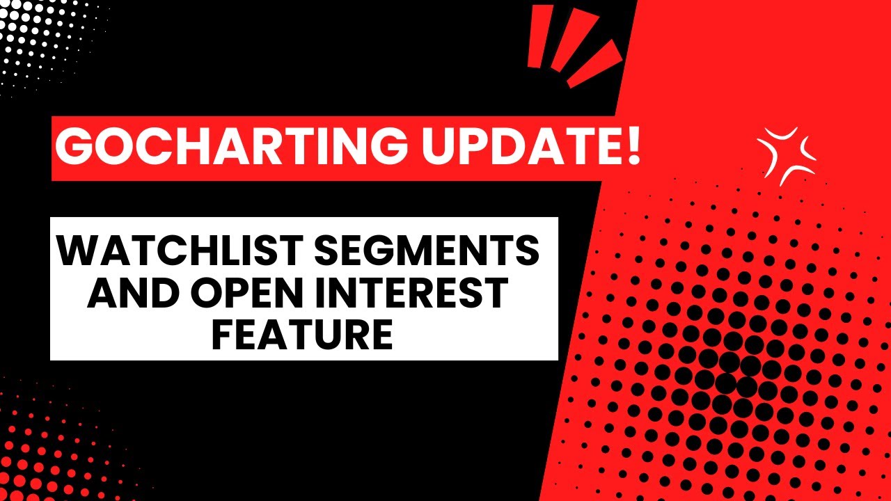 🚀 GoCharting Update: New Watchlist Segments Feature !!! - YouTube
