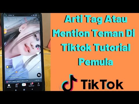 Arti Tag Atau Mention Teman Di  Tiktok Tutorial Pemula