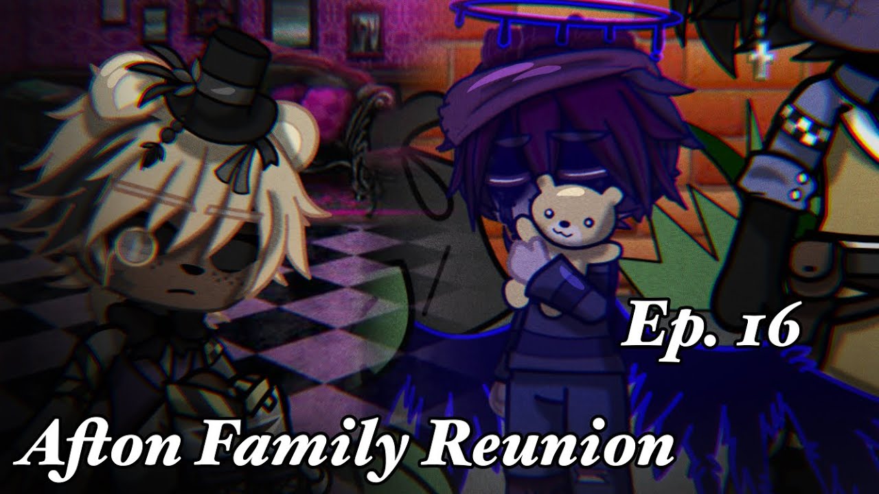 Afton Family Reunion || Ep. 16 || Returning to Fazbears - YouTube