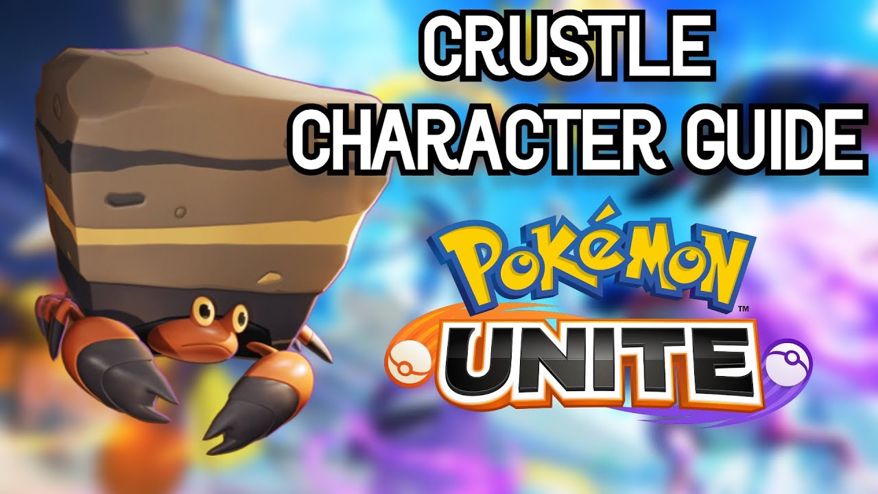 CRUSTLE | Pokémon Unite Character Guide! #3 | - YouTube