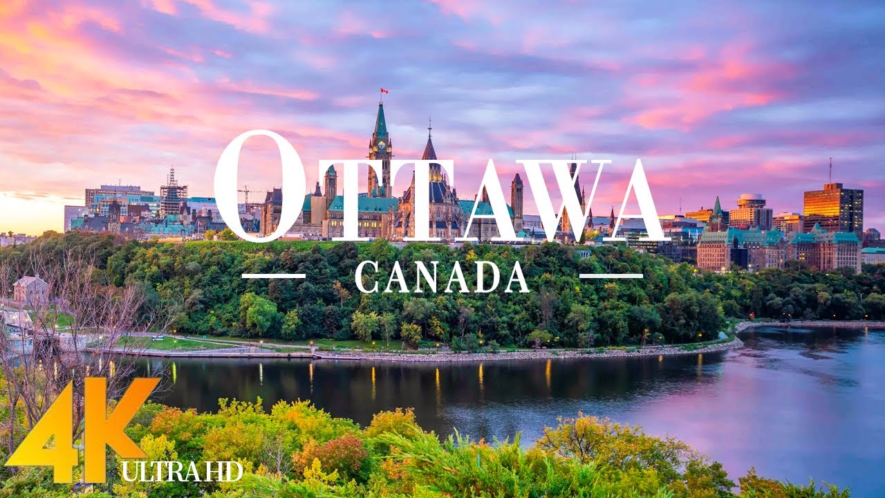 Ottawa 4K Ultra HD • Stunning Footage Ottawa | Scenic Relaxation Film ...