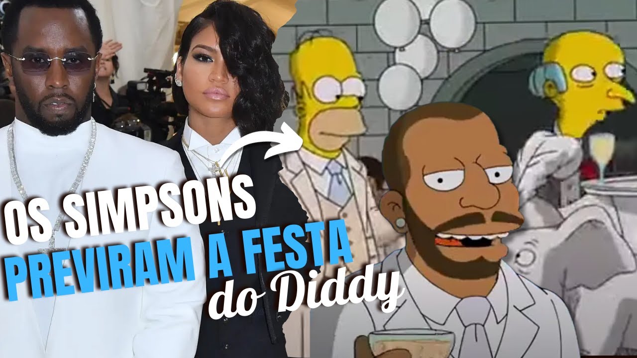 O SIMPSONS PREVIRAM O CASO DO DIDDY? ENTENDA! - YouTube