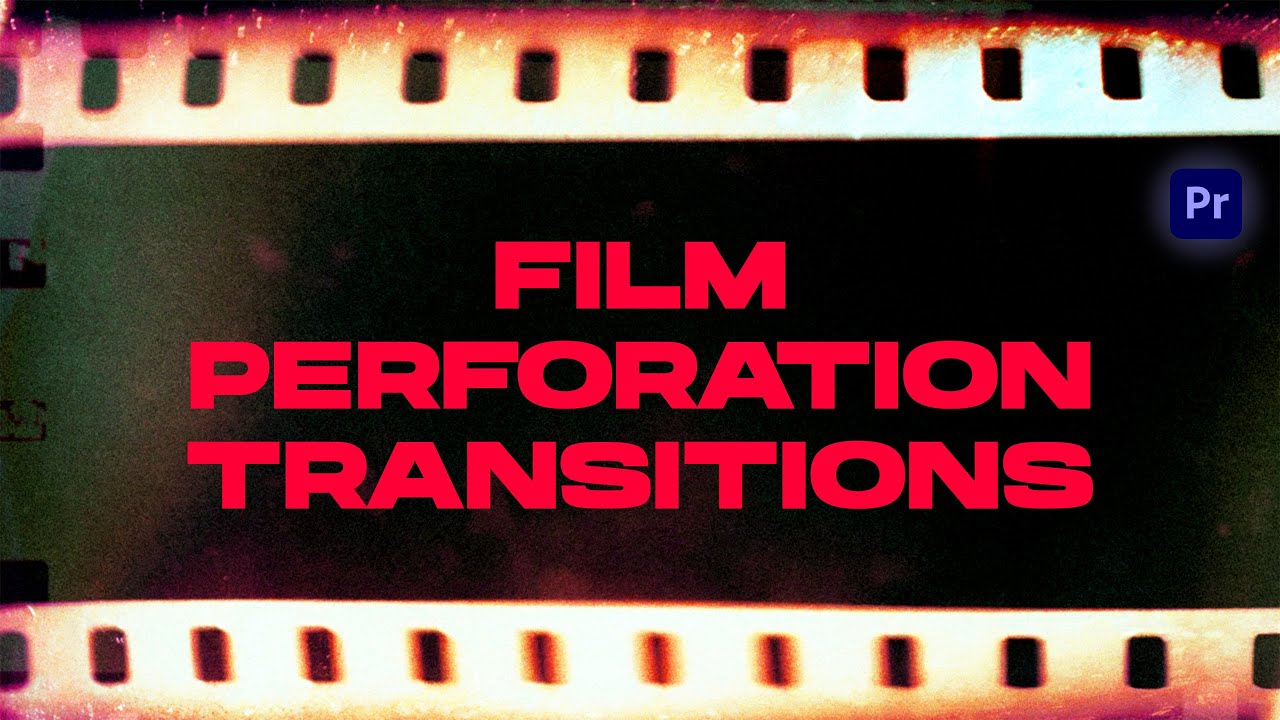 Film Perforation Transitions | Premiere Pro - YouTube