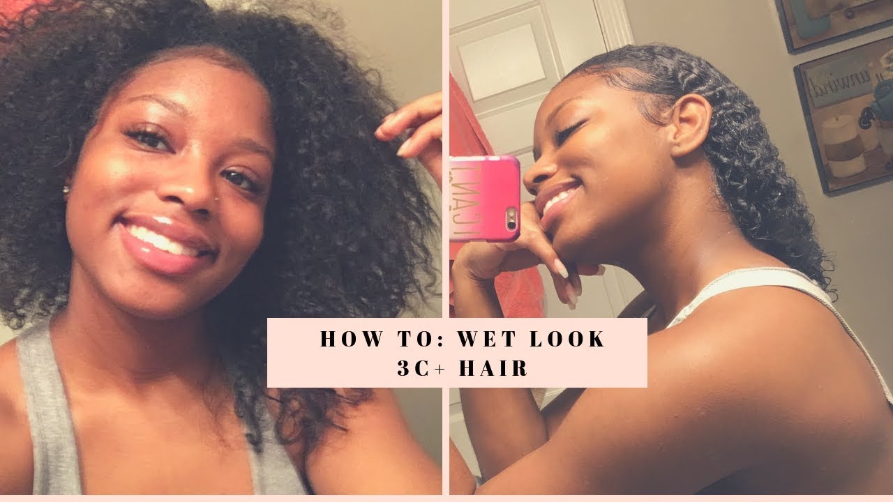 How To: WET LOOK FOR NATURALS WITH KINKY HAIR|3C+ HAIR - YouTube