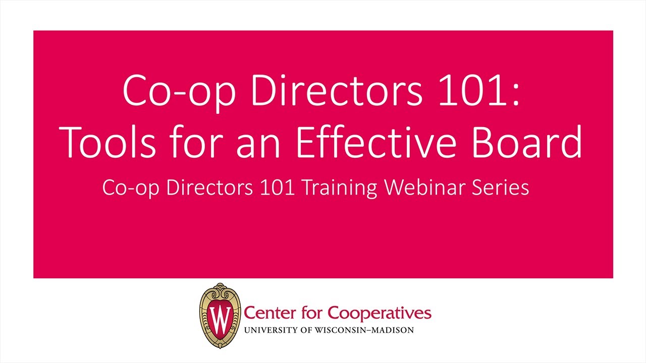 Co op Directors 101 Webinar: Tools for an Effective Board - YouTube