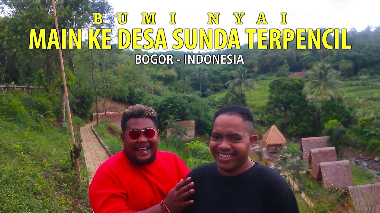 MAIN KE DESA SUNDA TERPENCIL DI BOGOR - YouTube