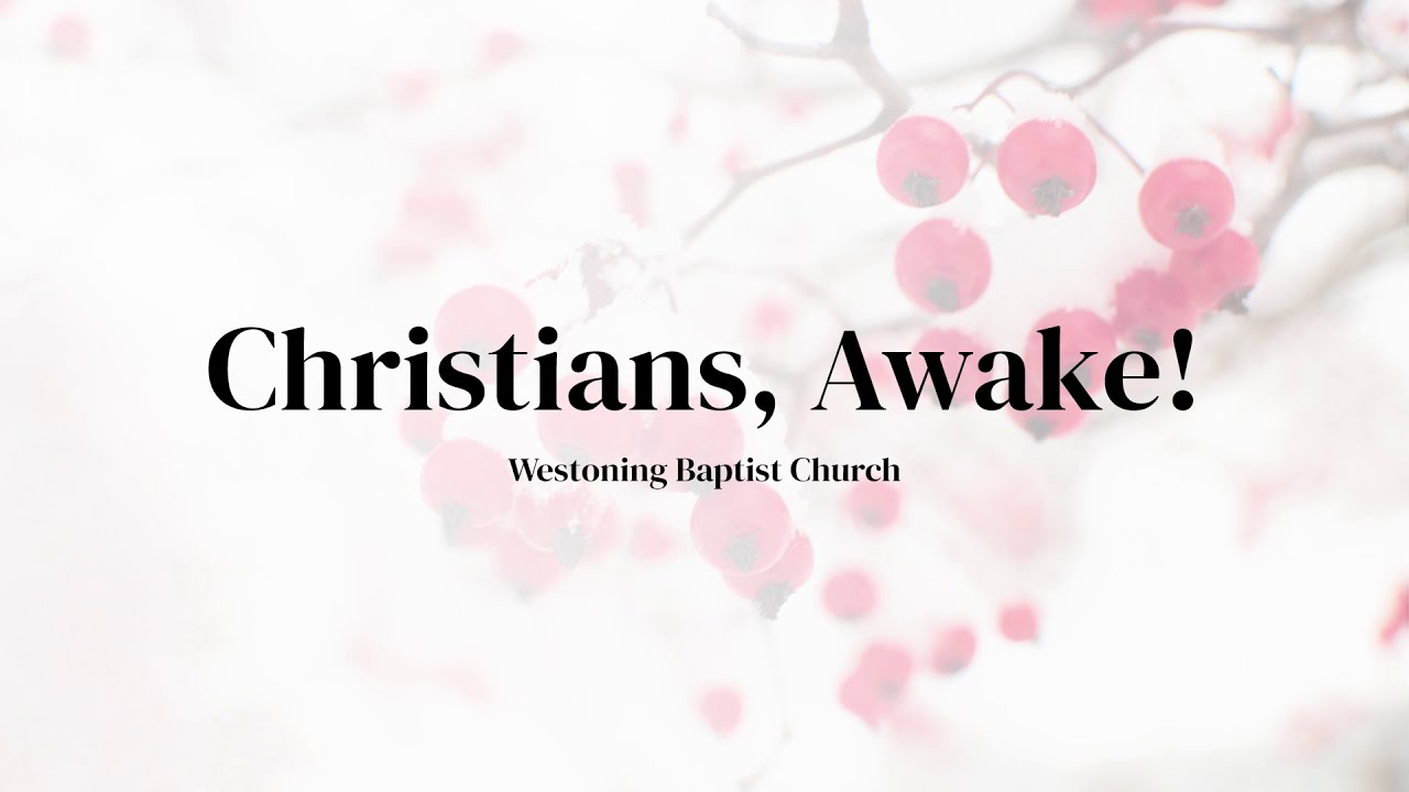 Christians, Awake! Salute The Happy Morn - YouTube