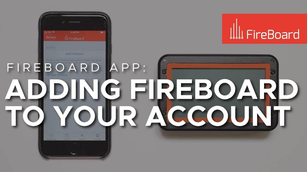 FireBoard App: Adding a FireBoard 2 to Your Account - YouTube