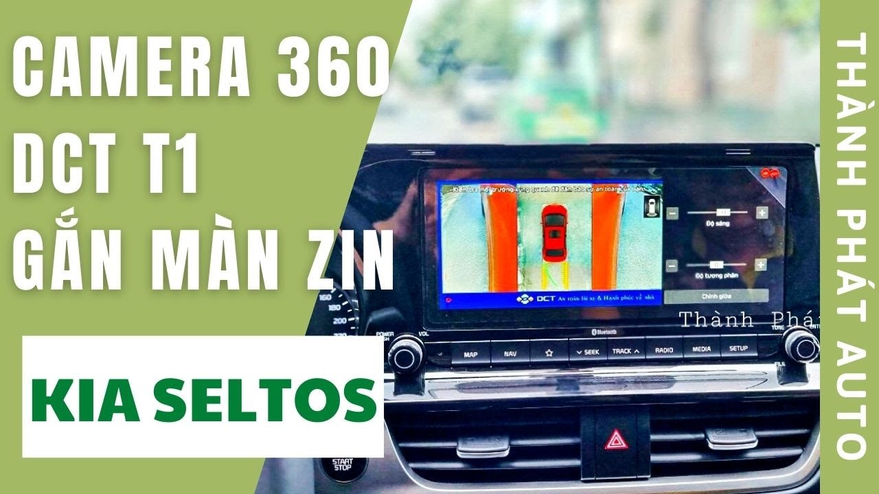 Camera 360 DCT T1 Cho Kia Seltos Tích Hợp Vào Màn Hình Zin - YouTube