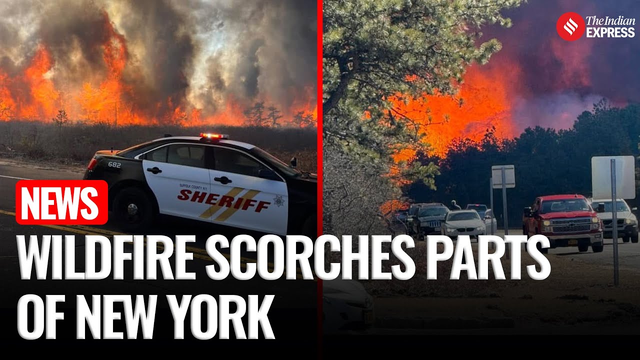 Wind-Driven Wildfire Engulfs New York's Long Island, State of Emergency ...