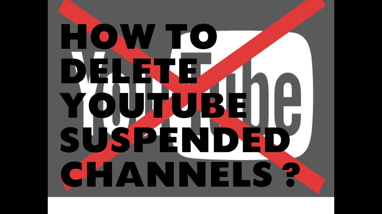 How To DELETE YouTube Suspended or Terminated Channels & DELETE GOOGLE+ ...