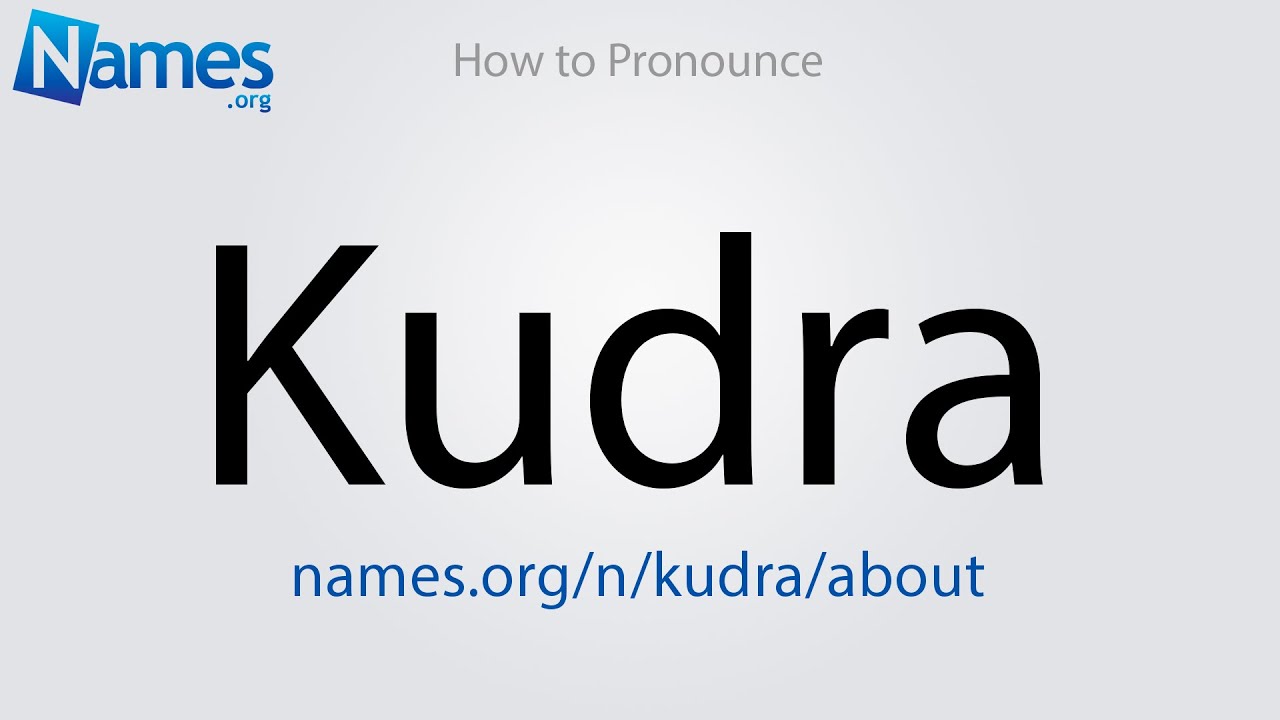 How to Pronounce Kudra - YouTube