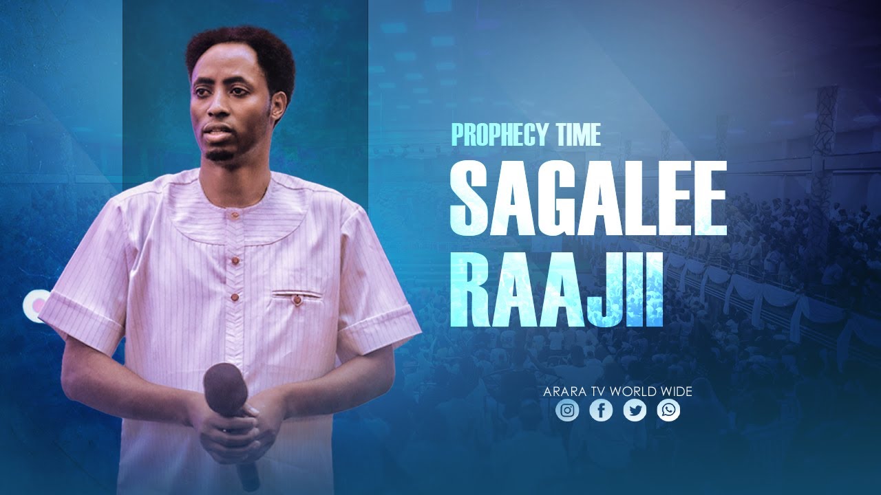 Prophecy Time | SAGALEE RAAJII | Raajii Masarat Taayyee ...