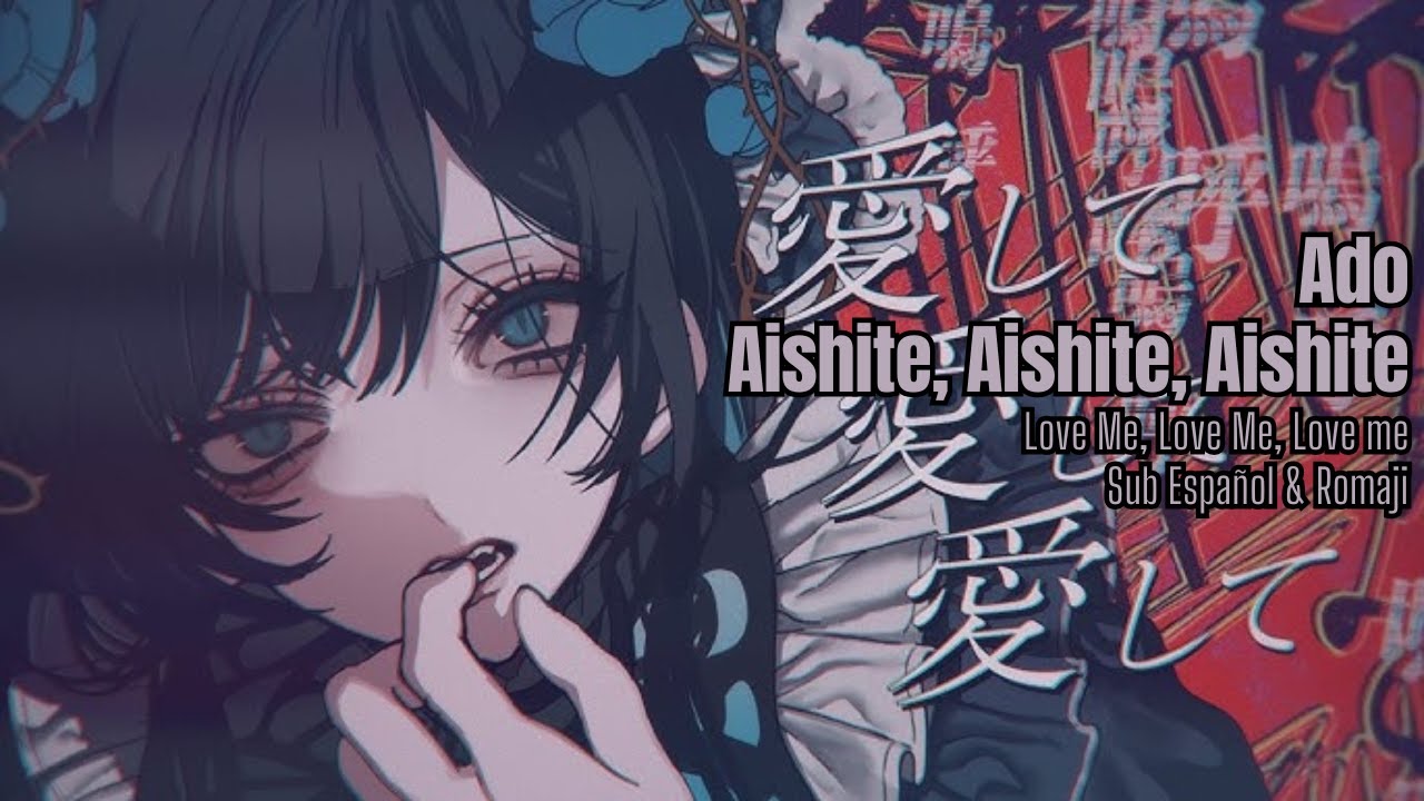 Ado - Aishite Aishite Aishite | Letra en Español & Romaji | - YouTube