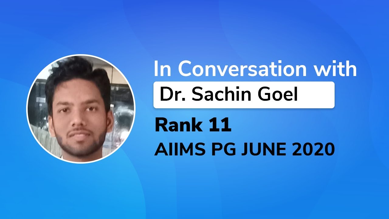 Rapid Revision was Gold for Me | Dr. Sachin Goel | AIIMS Rank 11 - YouTube
