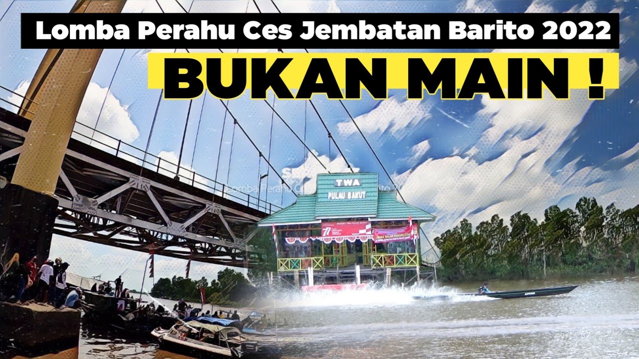 Adu Kecepatan Perahu Ces Putaran Ketiga s/d Final | Jembatan Barito ...