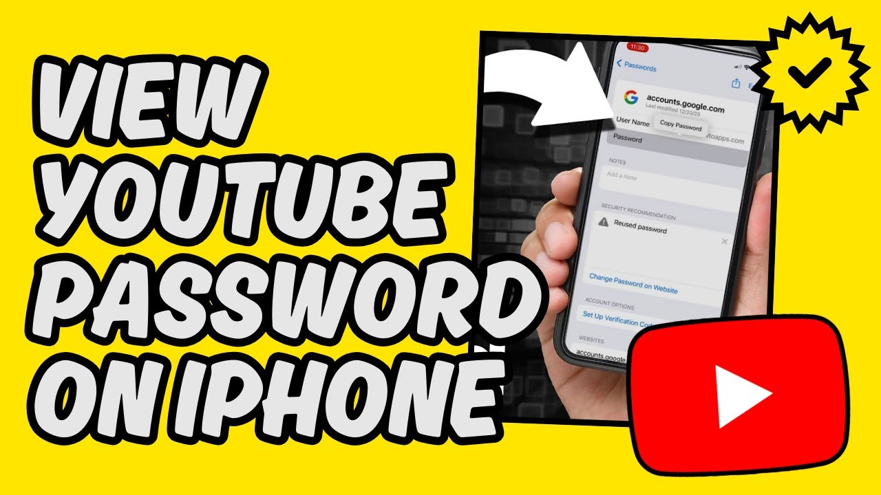 [Easy Guide] View YouTube Password on iPhone - YouTube