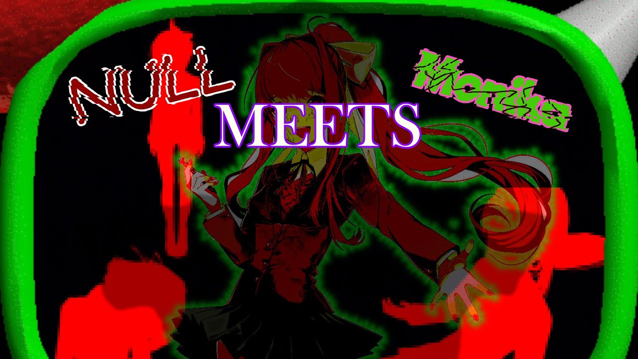 NULL meets Monika (a Baldi's Basics X Doki Doki Literature Club ...