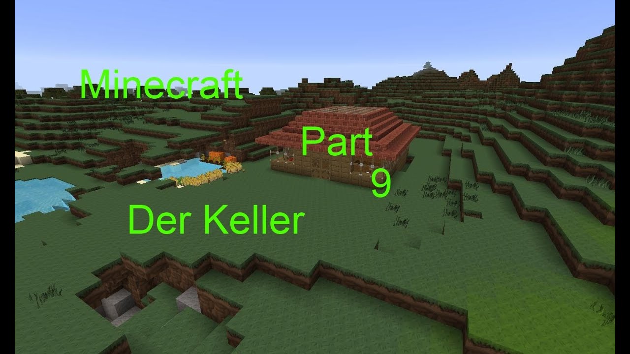 let's Go Minecraft part9 DER KELLER - YouTube