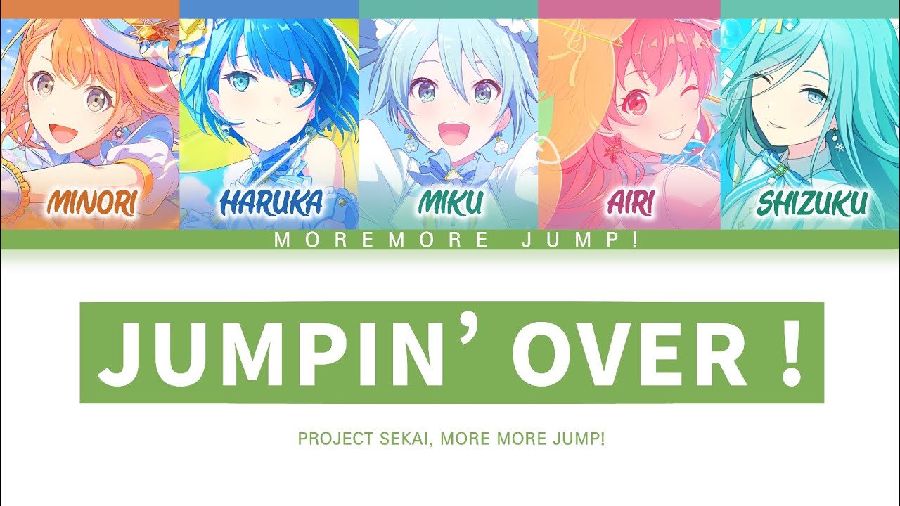 [프로세카] MORE MORE JUMP! 「JUMPIN’ OVER !」 세카이 full ver 한글 가사 (プロセカ/JUMPIN ...