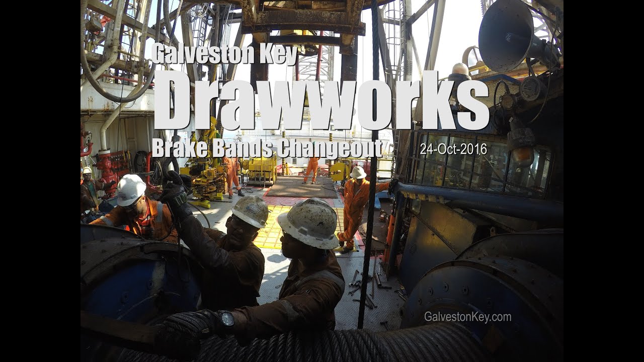 Rig Galveston Key - Drawworks Brake Bands Changeout - YouTube