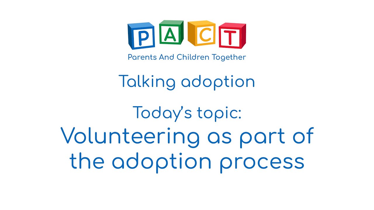 Talking Adoption | Volunteering as part of the adoption process - YouTube