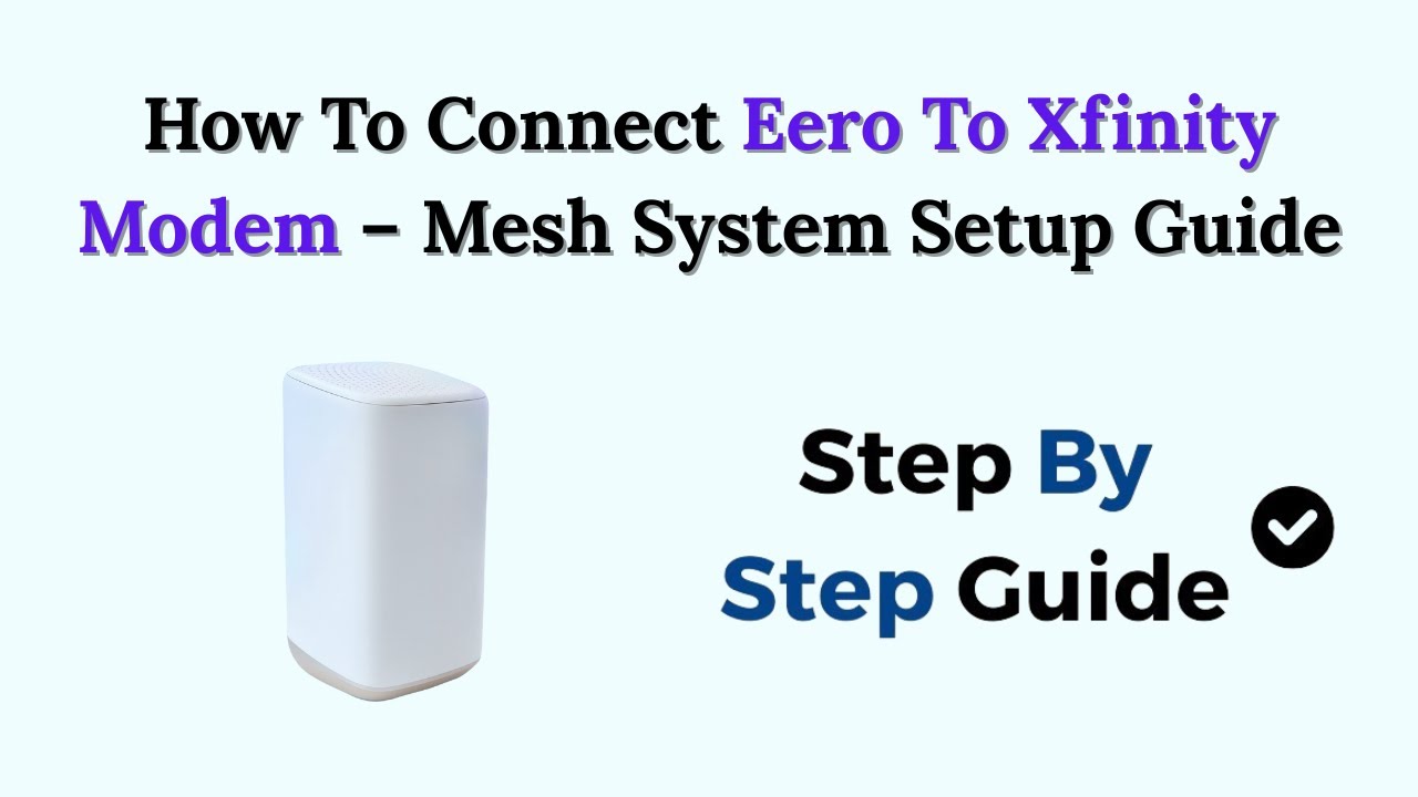 How To Connect Eero To Xfinity Modem – Mesh System Setup Guide - YouTube