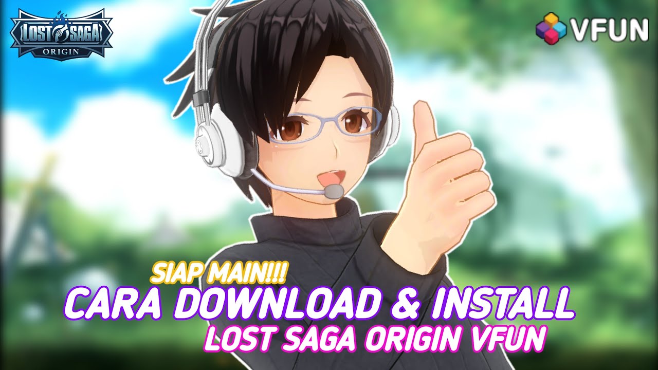 SIAP MAIN!!! Cara Download dan Install Lost Saga Origin VFUN - [Vtuber Indonesia] - YouTube