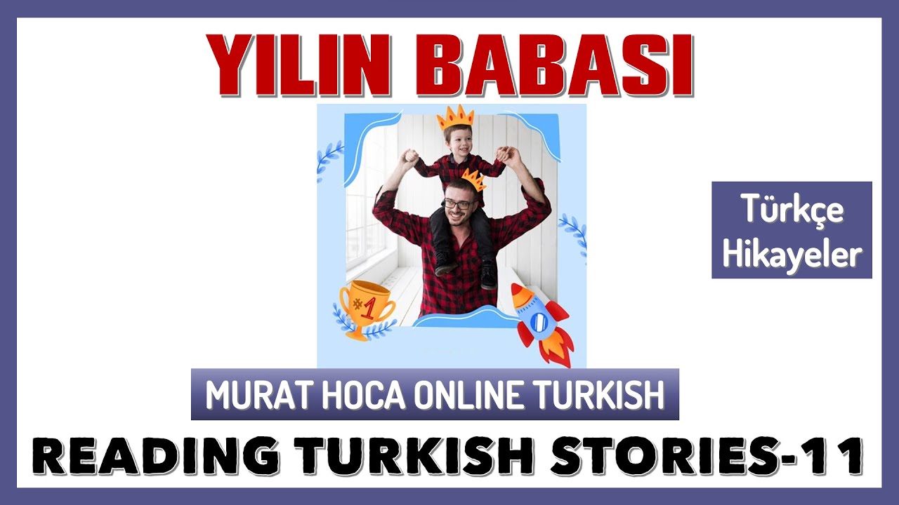 Türkçe Hikayeler 11- Reading Turkish Story 11 (B1-B2-C1) - Yılın Babası ...