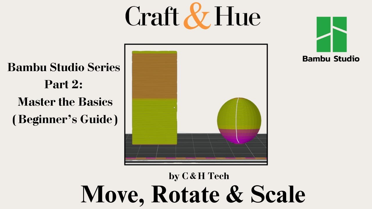 Learn Bambu Studio Part 2 – Moving, Rotating & Scaling Models (Beginner’s Guide) - YouTube