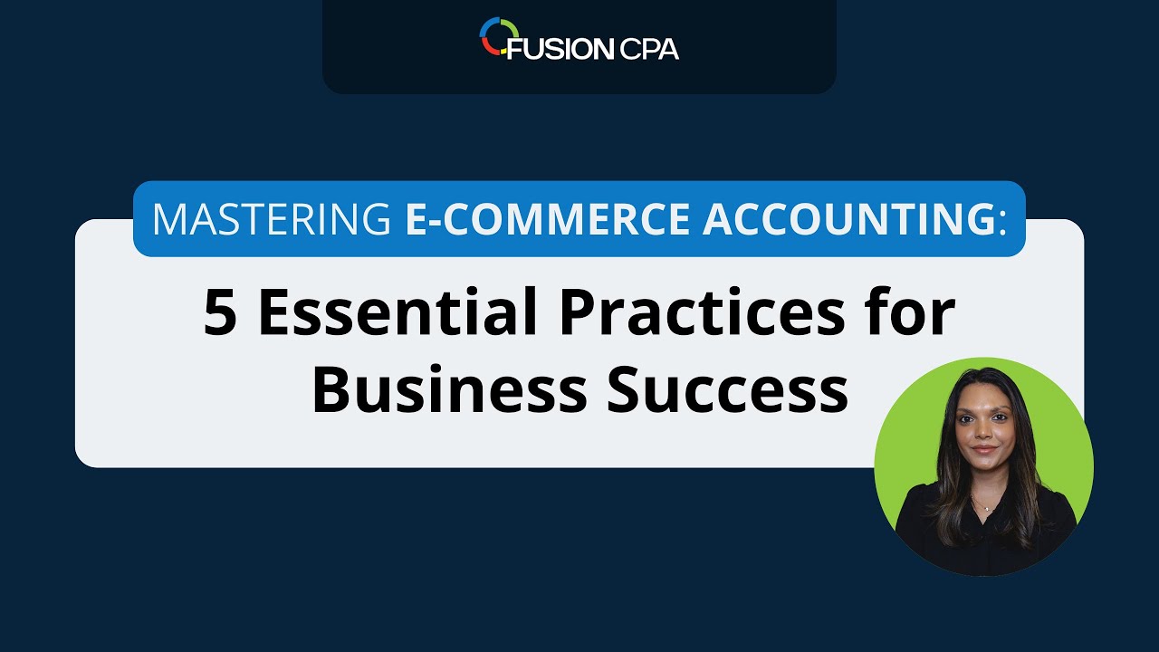 Mastering E-Commerce Accounting: 5 Essential Practices for Business ...