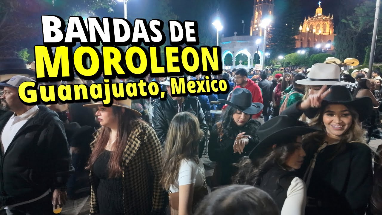 Moroleon Guanajuato Mexico Noche de Bandas - YouTube
