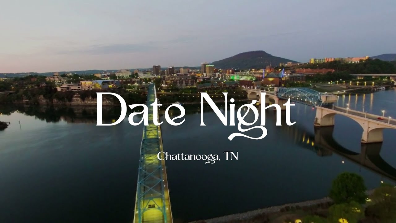 Date Night in Chattanooga, TN - YouTube